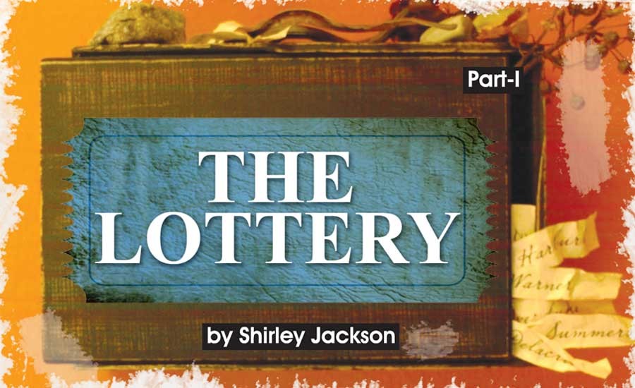 THE LOTTERY | Fiction - MAG THE WEEKLY